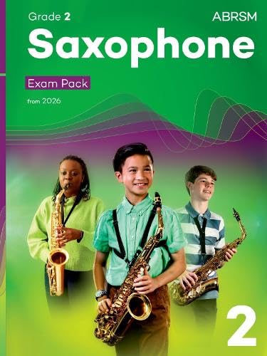 Saxophone Exam Pack from 2026, ABRSM Grade 2: Selected from the syllabus from 2026. Saxophone ...