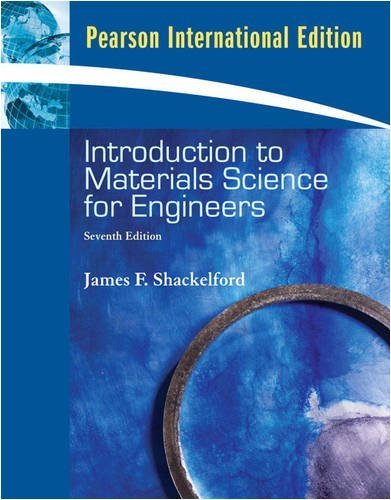 Introduction to Materials Science for Engineers: International Version by James F. Shackelford ...