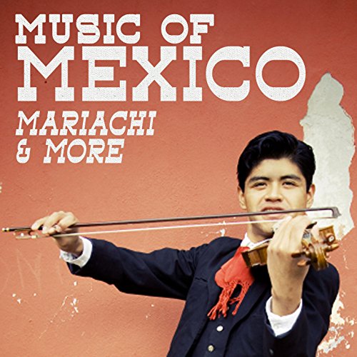 Amazon.com: Music of Mexico: Mariachi & More : Musica Mexicana: Digital ...