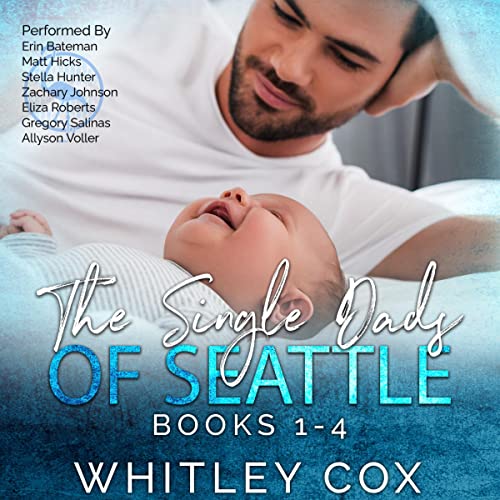 The Single Dads of Seattle, Books 1-4 (Audio Download): Whitley Cox ...