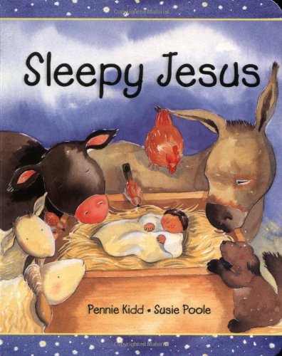 Sleepy Jesus: Kidd, Pennie, Poole, Susie: 9780806644998: Amazon.com: Books