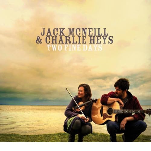 Amazon Music - Jack McNeill, Charlie HeysのTwo Fine Days - Amazon.co.jp