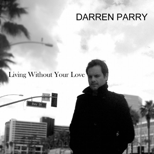 Play Living Without Your Love by Darren Parry on Amazon Music