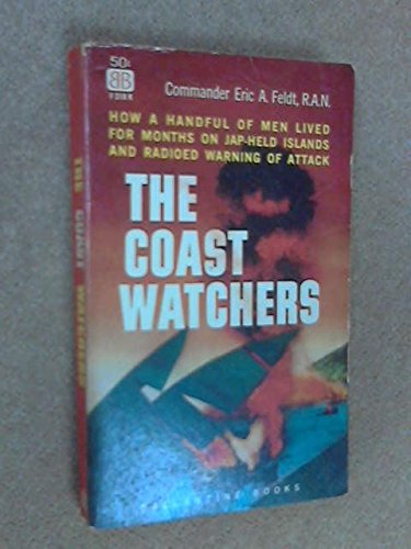 The Coast Watchers: Feldt, Eric: Amazon.com: Books