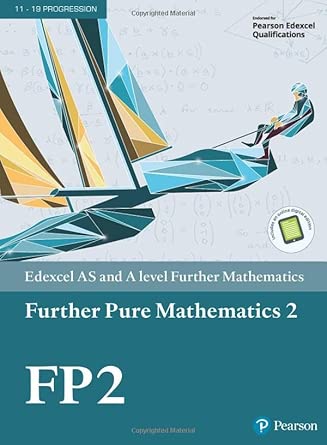 Edexcel AS and A level Further Mathematics Further Pure Mathematics 2 ...
