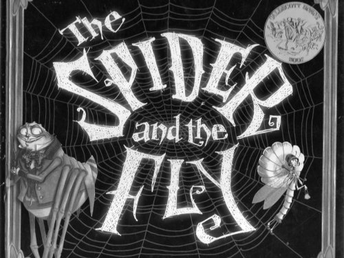 THE SPIDER AND THE FLY (CALDECOTT HONOR BOOK): BASED ON THE POEM BY ...