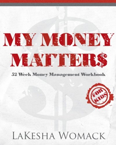 My Money Matters: Money Management Workbook for Kids: Womack, LaKesha ...