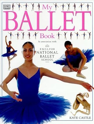 My Ballet Book : Castle, Kate: Amazon.co.uk: Books