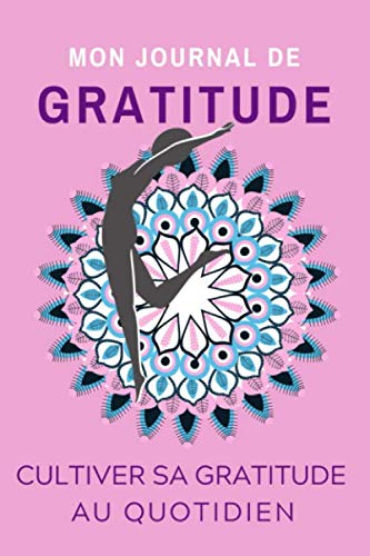 Mon journal de gratitude (120 pages de carnet à remplir avec ses ...