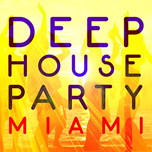 Play Deep House Party: Miami by VARIOUS ARTISTS on Amazon Music Unlimited