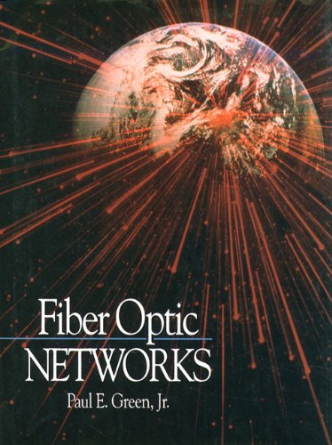 Fiber Optic Networks: Green, Paul E.: 9780133194920: Amazon.com: Books