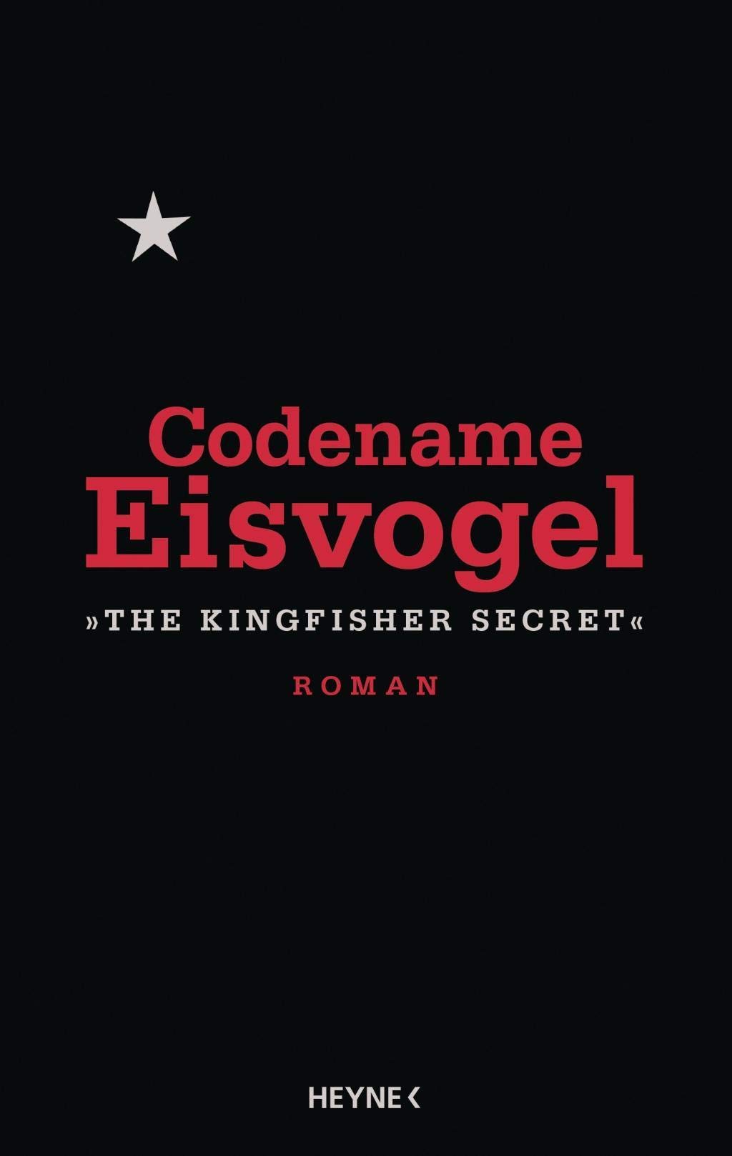 Codename Eisvogel – »The Kingfisher Secret«: Roman : Anonymous: Amazon ...