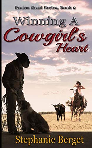 Winning A Cowgirl's Heart (Rodeo Road): Amazon.co.uk: Berget, Stephanie ...