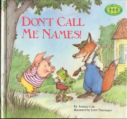 DON'T CALL ME NAMES !: Cole, Joanna: 9780679802587: Amazon.com: Books