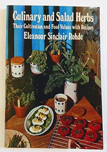 Culinary and Salad Herbs: Their Cultivation and Food Values With ...