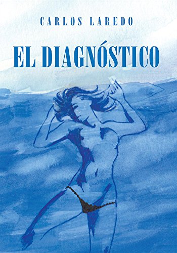 Amazon.com: El Diagnóstico (Spanish Edition) eBook : Laredo, Carlos ...