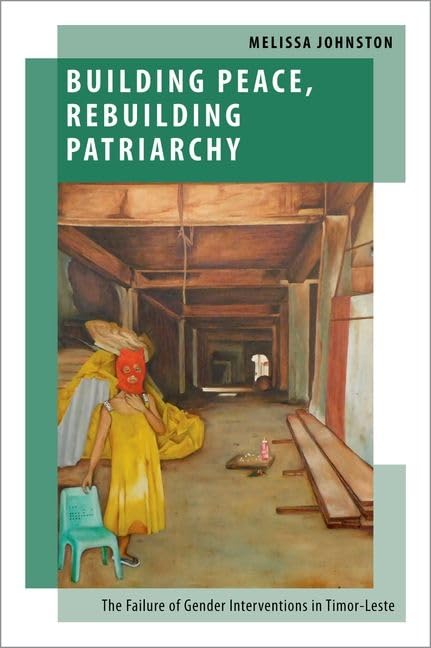 Amazon.com: Building Peace, Rebuilding Patriarchy: The Failure of ...