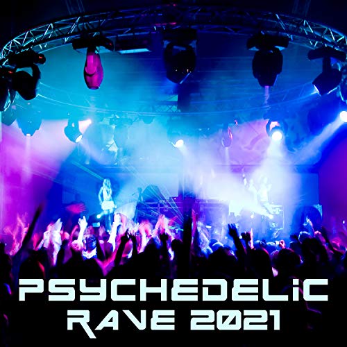 Amazon.com: Psychedelic Rave 2021 : VARIOUS ARTISTS: Digital Music
