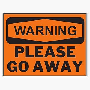Amazon.com - Warning Please Go Away - Funny Vinyl Sticker Waterproof Bumper Sticker Laptop Window 5"