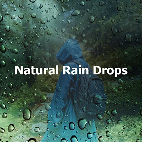 Natural Rain Drops by Rain Sounds Nature Collection on Amazon Music ...