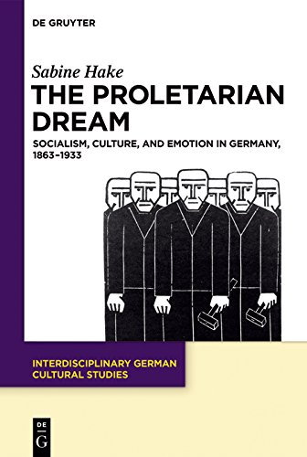 Amazon.com: The Proletarian Dream: Socialism, Culture, and Emotion in ...