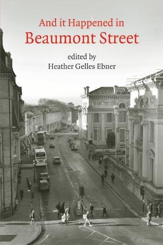 And it Happened in Beaumont Street: Heather Gelles Ebner: 9781784564667 ...