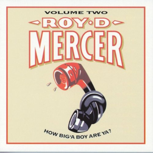 Amazon.com: How Big'A Boy Are Ya? : Roy D. Mercer: Digital Music