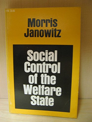 Social Control of the Welfare State: Janowitz, Morris: 9780226393087 ...