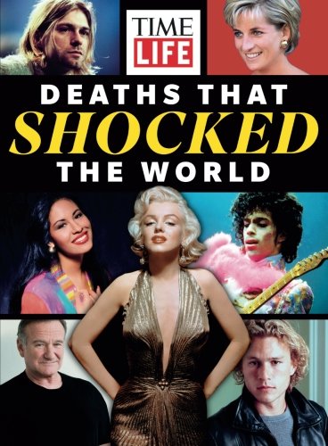 TIME-LIFE Deaths That Shocked the World: TIME LIFE - 2018-3-16 SIP ...
