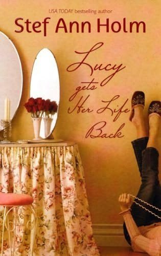 Lucy Gets Her Life Back: Holm, Stef Ann: 9780778323440: Amazon.com: Books