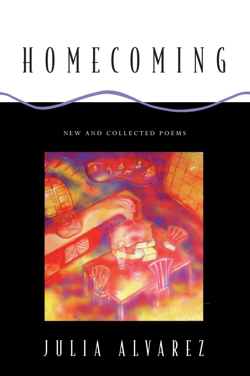 Homecoming: New and Collected Poems: Alvarez, Julia: 9780452275676 ...