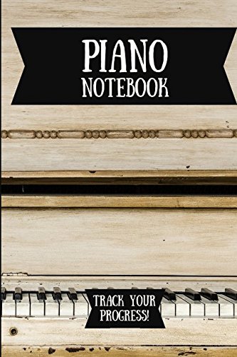 Piano Notebook: Music Journal For Your Daily Instrument Practice - FREE ...