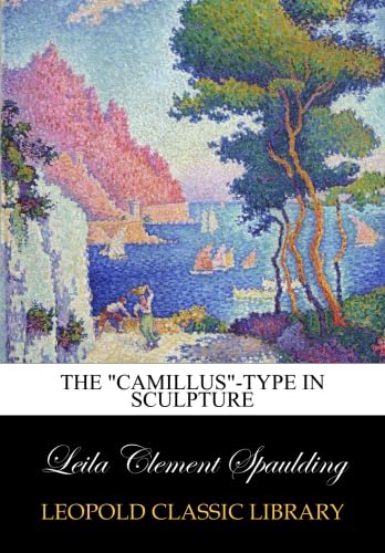 The "camillus"-type in Sculpture : Spaulding, Leila Clement: Amazon.in ...
