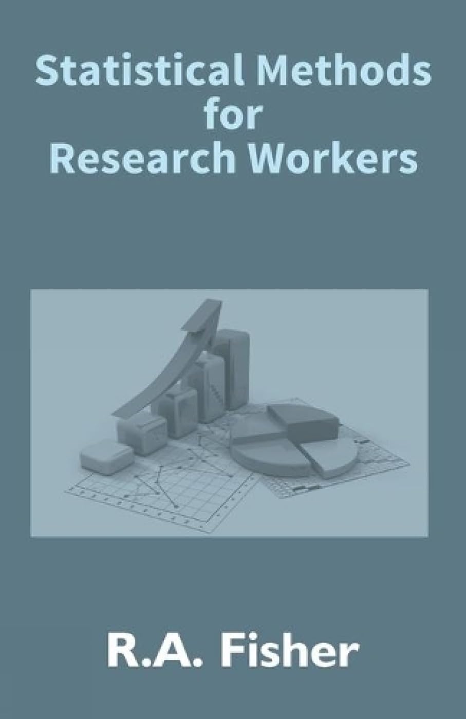 Statistical Methods For Research Workers: Fisher, R a: 9789351286585 ...