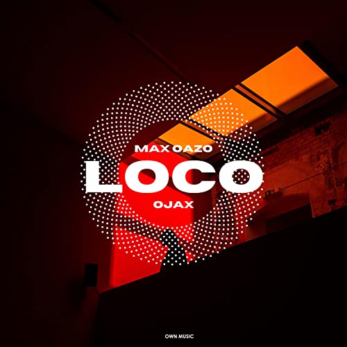 Play Loco by Max Oazo & Ojax on Amazon Music Unlimited