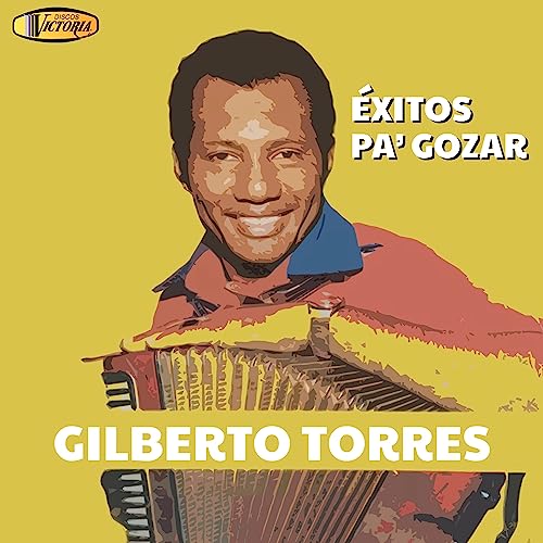 Amazon Music - Gilberto TorresのExitos Pa' Gozar - Amazon.co.jp