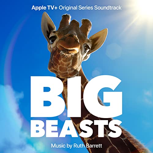 Big Beasts (Apple TV+ Original Series Soundtrack) by Ruth Barrett on ...