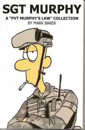 Sgt. Murphy: A "Pvt. Murphy's Law" Collection: Mark Baker ...
