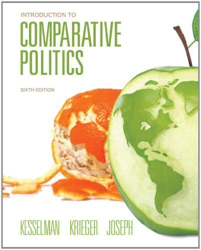 Introduction to Comparative Politics 6th (sixth) Edition by Kesselman ...