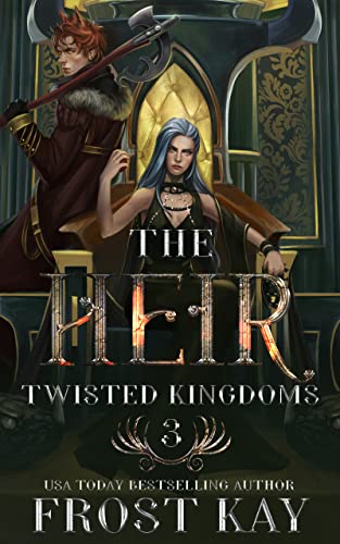 Amazon.com: The Heir (The Twisted Kingdoms Book 3) eBook : Kay, Frost ...
