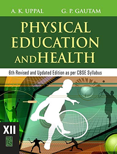 CBSE Class 12: Physical Education and Health : XII (6th Revised and ...
