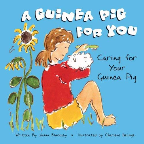 A Guinea Pig for You: Caring for Your Guinea Pig (Pet Care): Blackaby ...