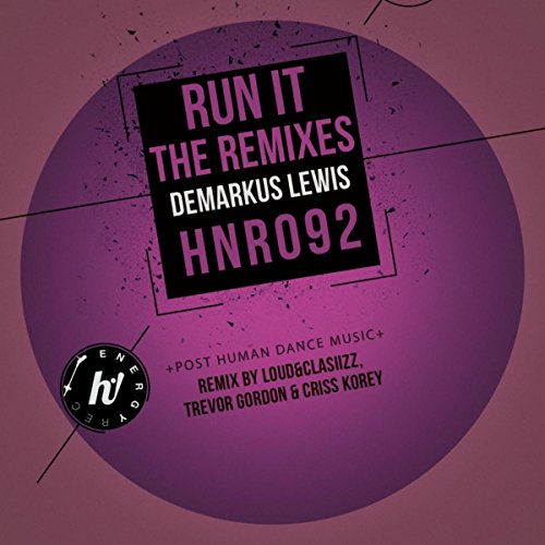 Play Run It (The Remixes) by Demarkus Lewis on Amazon Music