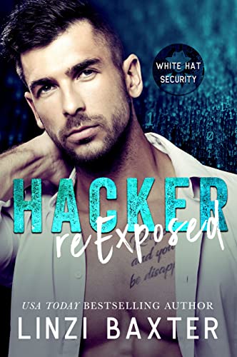 Hacker Reexposed: A Second Chance Billionaire Romance (White Hat ...