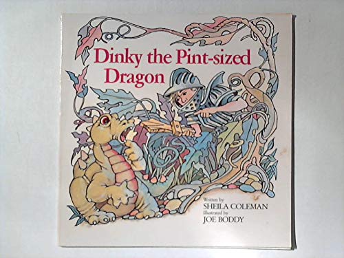 Dinky, the pint-sized dragon: Coleman, Sheila Schuller: 9780840766939 ...