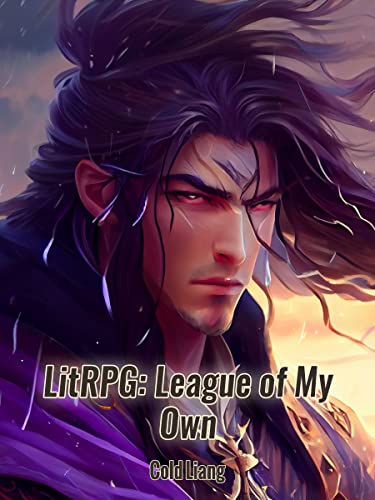 Amazon.com: LitRPG: League of My Own: Epic Xianxia Adventure Book 11 eBook : Liang, Cold: Kindle ...