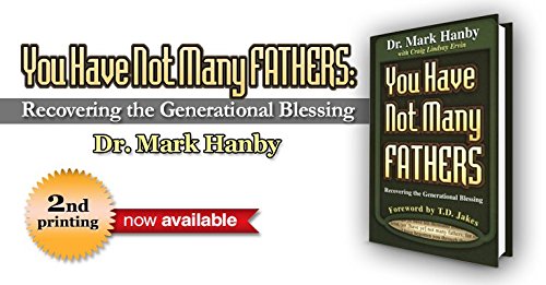 You Have Not Many Fathers (Recovering the Generational Blessing: Dr ...