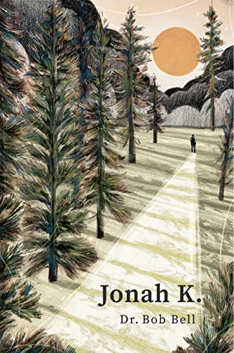 Jonah K. eBook : Bell, Dr. Bob: Amazon.ca: Books