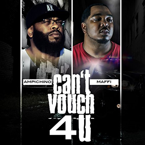 Play I Can't Vouch 4 U by Maffii feat. Ampichino on Amazon Music