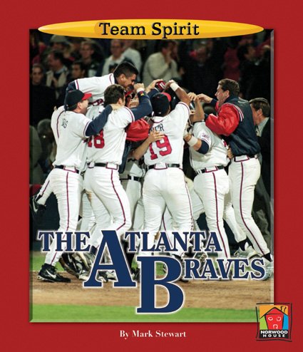 The Atlanta Braves (Team Spirit Book): Stewart, Mark: 9781603570060 ...